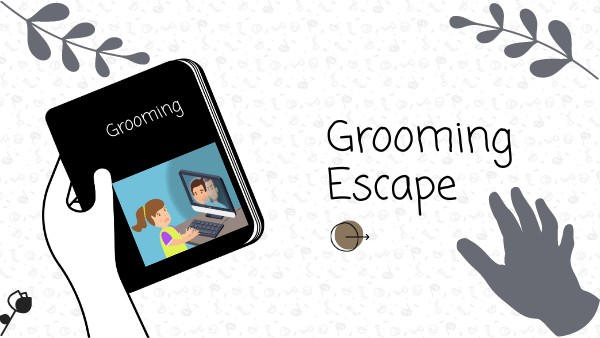 GROOMING ESCAPE | Genially