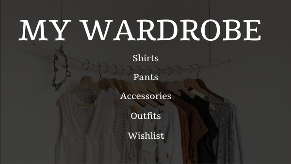 my wardrobe