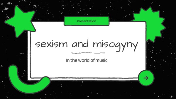 sexist music | Genially