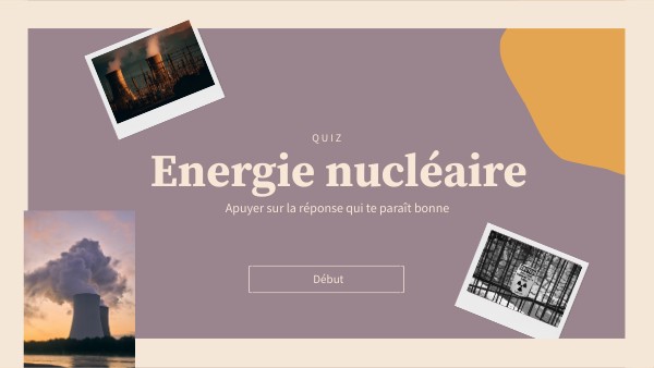 Quiz énergie nucléaire