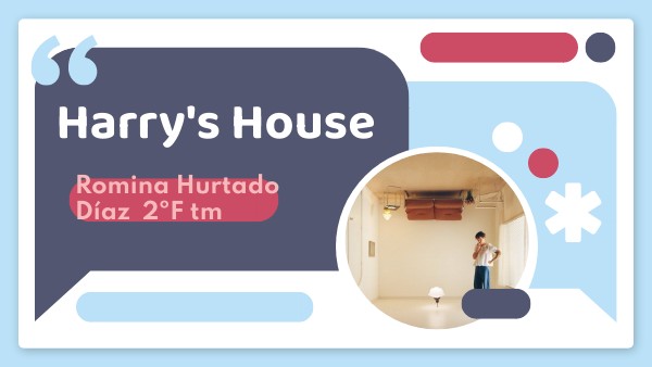 PRESENTACION HARRYS HOUSE | Genially