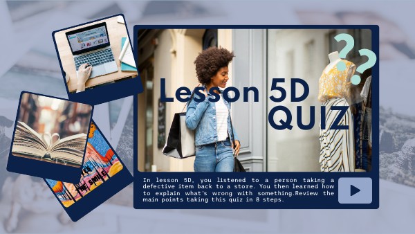 Lesson 5D REVIEW QUIZ | Genially