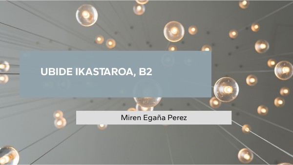 M.2. PORTFOLIO B2 MIREN EGAÑA | Genially