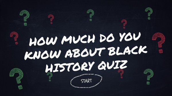 How much do you know about black history?