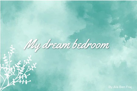 My dream bedroom | Genially