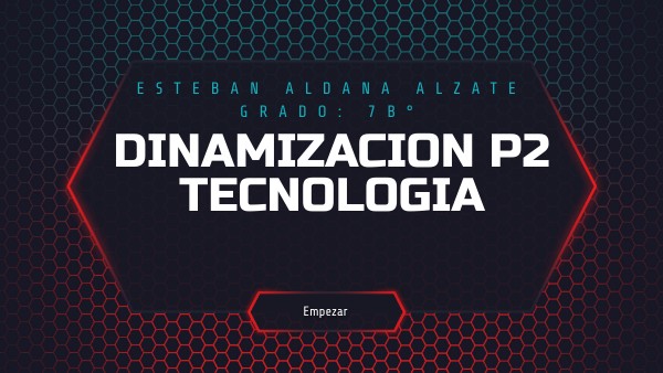 DINAMIZACION P2 TECNOLOGIA | Genially