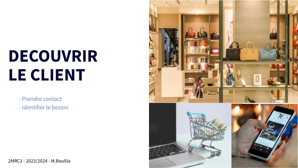 DECOUVRIR LE CLIENT - M.Boulila - 2MRC3 | Genially