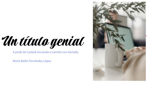 PRESENTACIÓN GENIAL | Genially