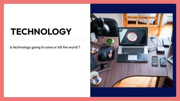 technology : save or kill the world ? | Genially