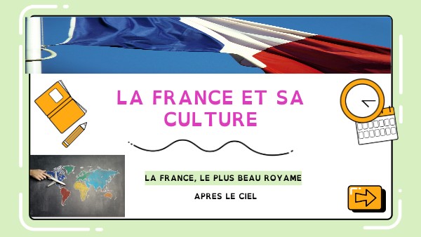 LA FRANCE ET SA CULTURE