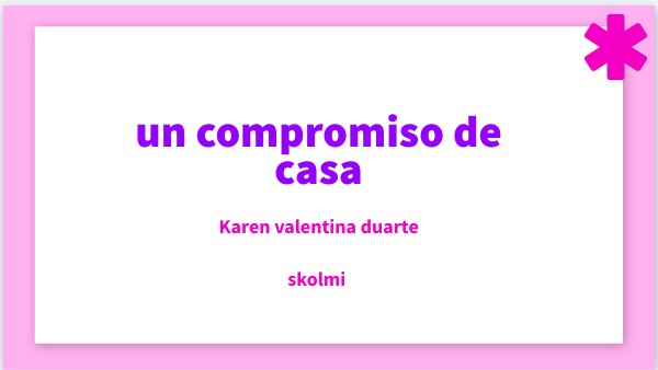 un compromiso de casa | Genially