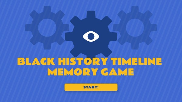 Black History Timeline MEMORY GAME | Genially