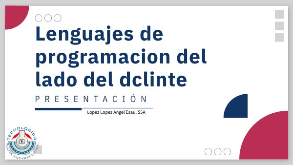 Lenguaje de Programación del Lado del Cliente. | Genially
