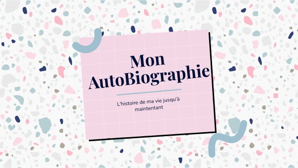 Mon Autobiographie | Genially