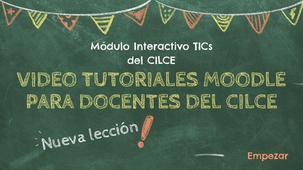 VIDEO TUTORIALES MOODLE CILCE-USTA | Genially