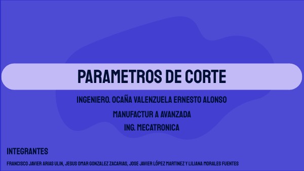 PARAMETROS DE CORTE | Genially