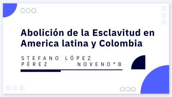 ABOLICIÓN DE LA ESCLAVITUD | Genially