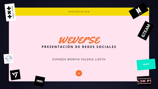 PRESENTACIÓN WEVERSE