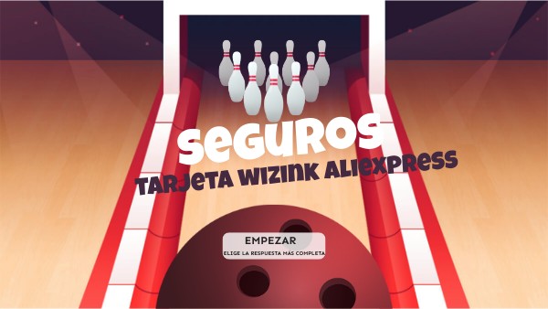 BOLERA SEGUROS WIZINK ALIEXPRESS | Genially