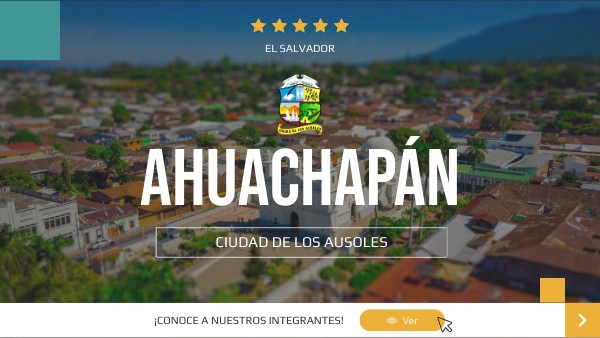 AHUACHAPÁN "CIUDAD DE LOS AUSOLES" - HIN