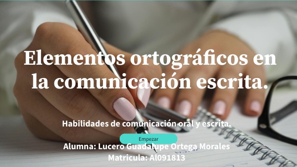 ELEMENTOS ORTOGRÁFICOS EN LA COMUNICACIÓN ESCRITA | Genially