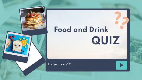 FOOD AND DRINK | Genially