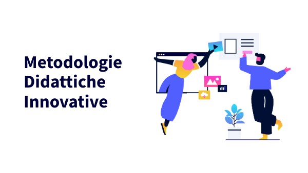 Metodologie didattiche Innovative | Genially