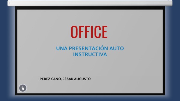 AUTO INSTRUCTIVO OFFICE | Genially