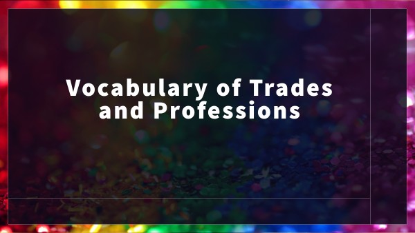 Vocabulary of trades and professions | Genially