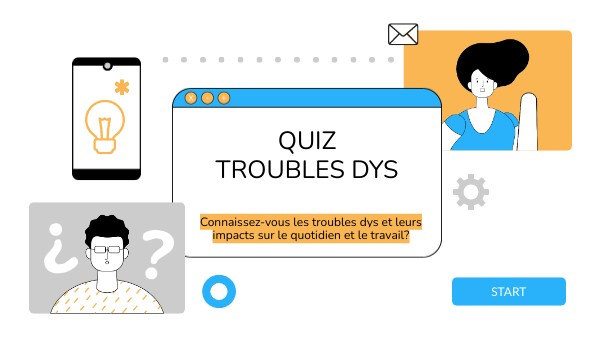 Quiz Troubles Dys - Maintien dans l'emploi