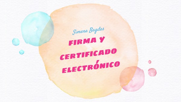Firma y certificado electronico | Genially