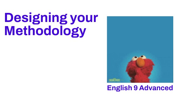 Designing your Methodology