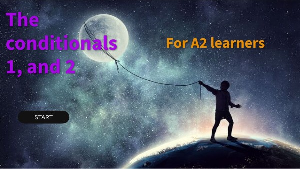 Conditionals 1 and 2 for A2 learners | Genially