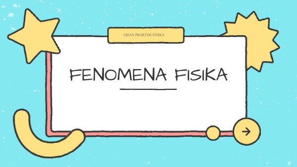 FISIKA UJIAN PRAKTEK