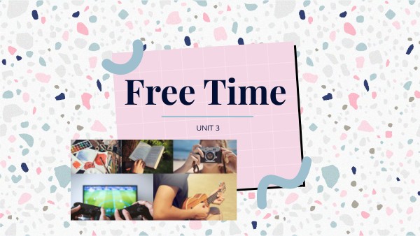 2nd AD UNIT 3 " FREE TIME" | Genially