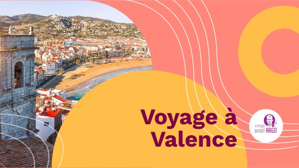 présentation voyage à Valence