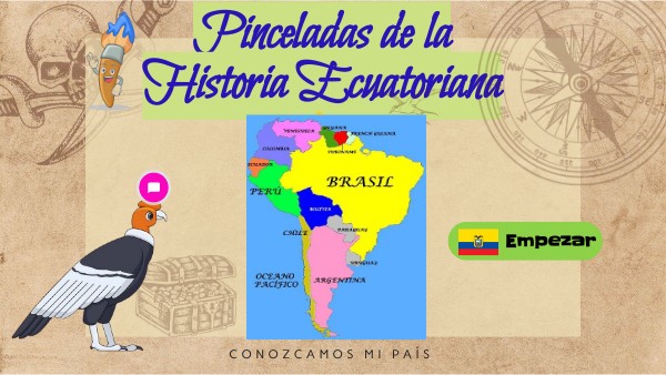 La historia de mi país Ecuador | Genially