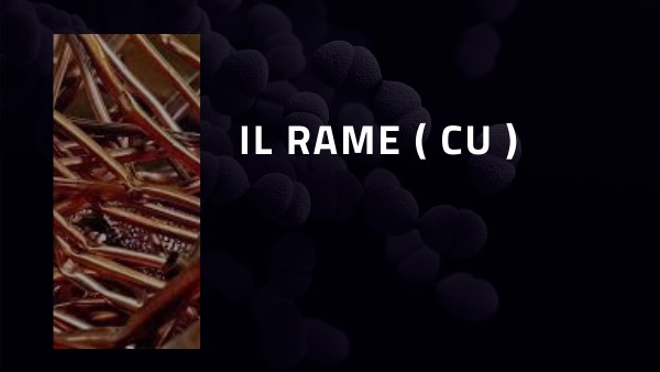 IL RAME | Genially
