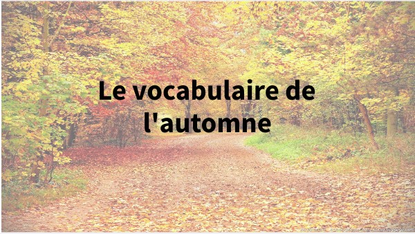 Le vocabulaire de l'automne | Genially