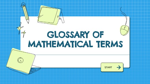 Glossary of Mathematical Terms | Genially