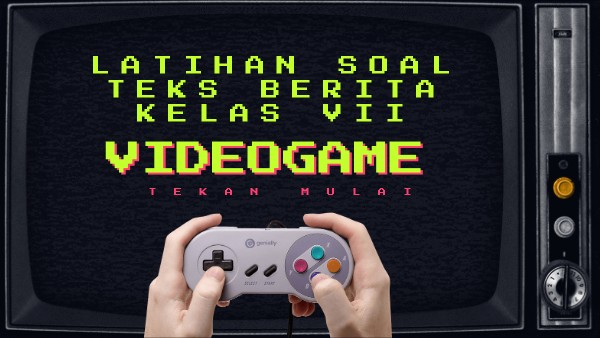 BREAKOUT VIDEOGAME (TEKS BERITA) | Genially