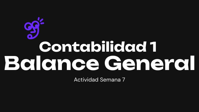 El balance general, contabilidad 1 | Genially