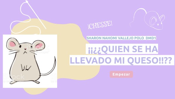 ¿DONDE ESTA MI QUESO? | Genially