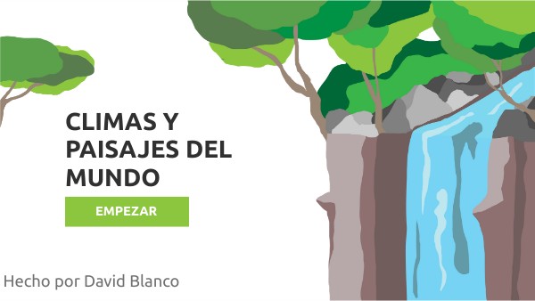 PRESENTACIÓN CLIMAS Y PAISAJES DEL MUNDO | Genially