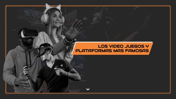 Los videojuegos y plataformas mas famosas | Genially