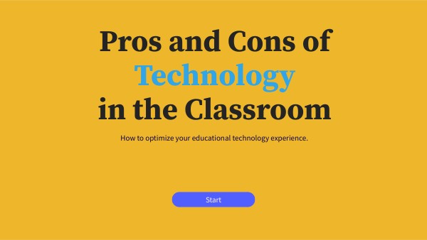 Pros and Cons of Tecnology in the Classroom | Genially