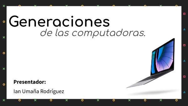 Generaciones de Computadoras
