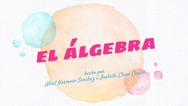 presentacion del algebra mates | Genially