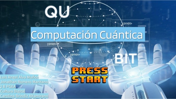 COMPUTACION CUANTICA | Genially