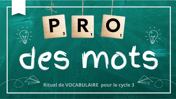 LE PRO DES MOTS | Genially